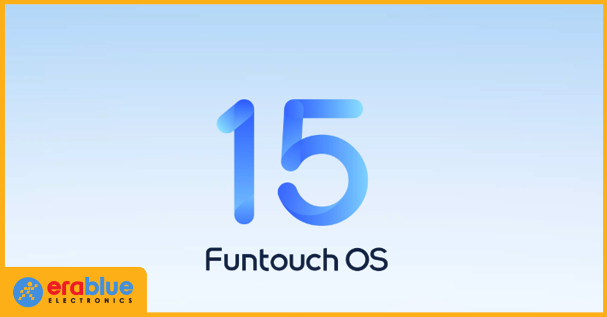 Funtouch OS 15: Fitur Terbaru dan Daftar HP yang Dapat Update | erablue.id