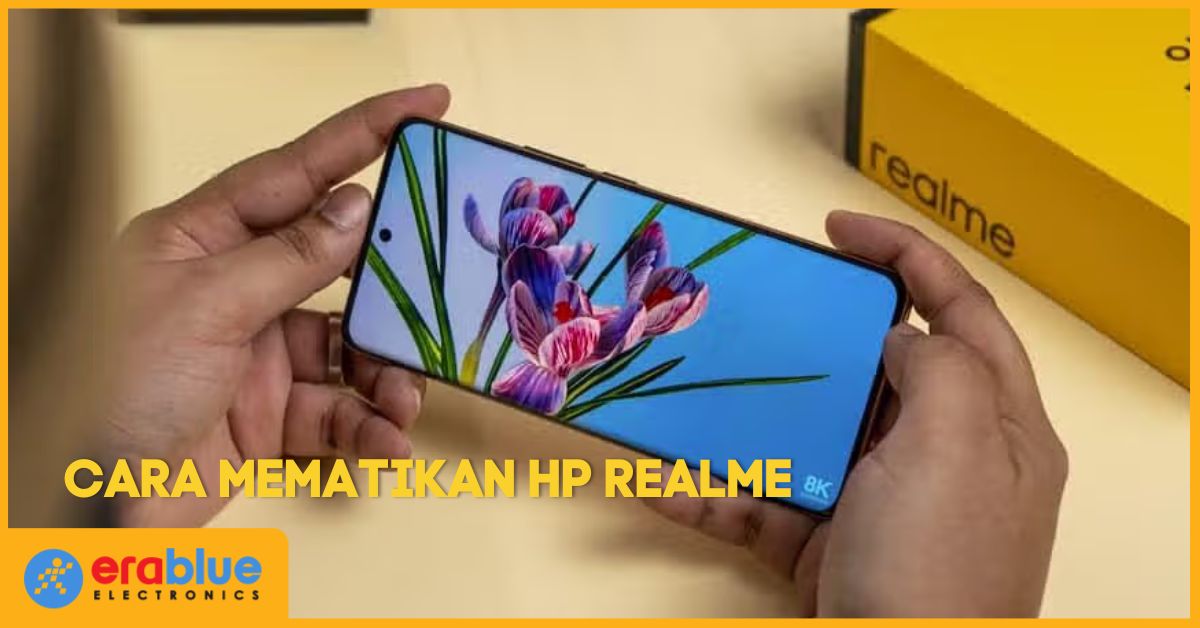 Cara Reset HP realme Terlengkap 2025, Bisa Semua Tipe! | erablue.id