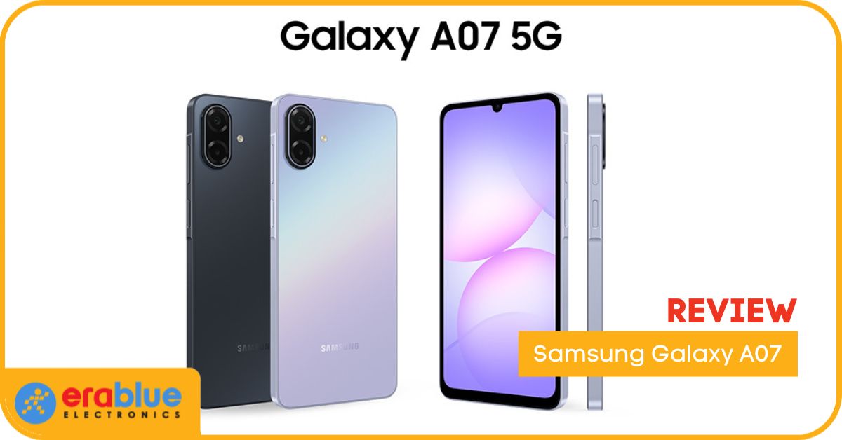 Review Samsung A07 Terbaru, Lengkap dengan Spek & Fiturnya | erablue.id