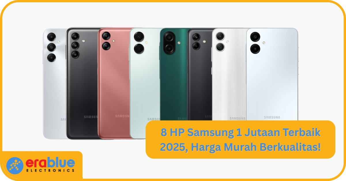 8 HP Samsung 1 Jutaan Terbaik 2025 & 2026, Spek Bersaing! | erablue.id