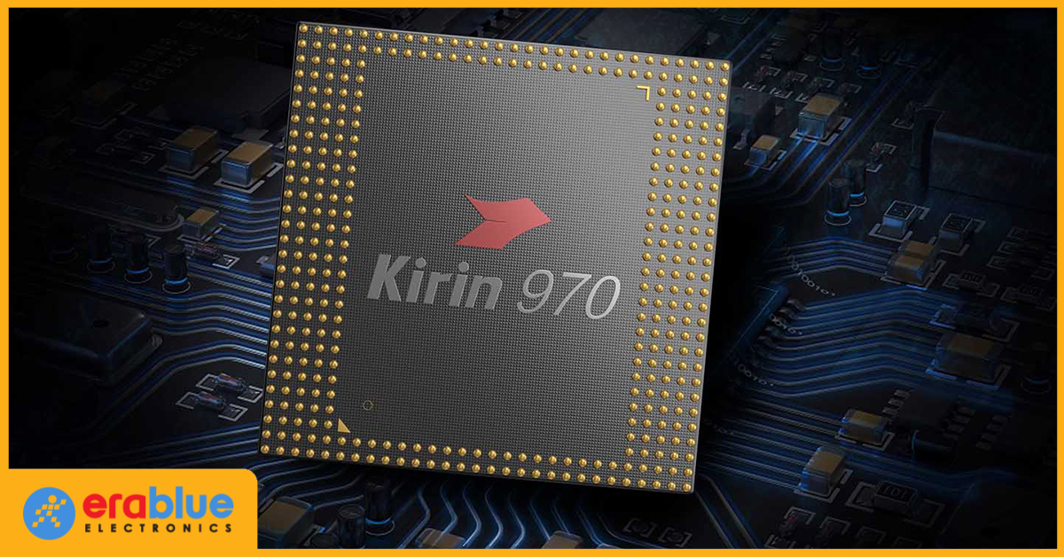 Kirin 970: Penjelasan, Spesifikasi, dan Fitur Unggulannya! | erablue.id