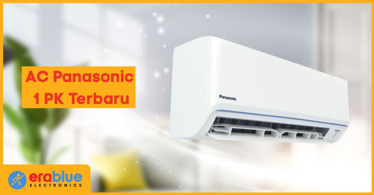 6 AC Panasonic 1 PK Terbaru 2025, Canggih dan Tahan Lama! | erablue.id
