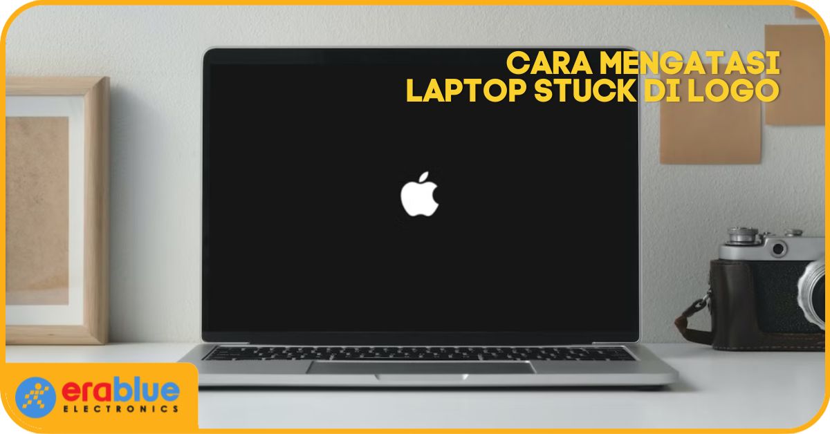 11 Cara Jitu Mengatasi Laptop Stuck di Logo, Tanpa Panik | erablue.id