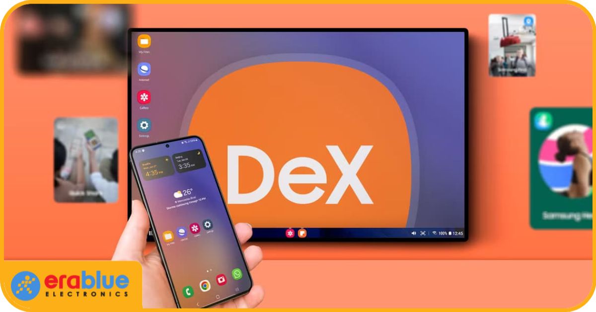 Samsung DeX: Bisa Ubah Smartphone Jadi PC Secara Instan! | erablue.id