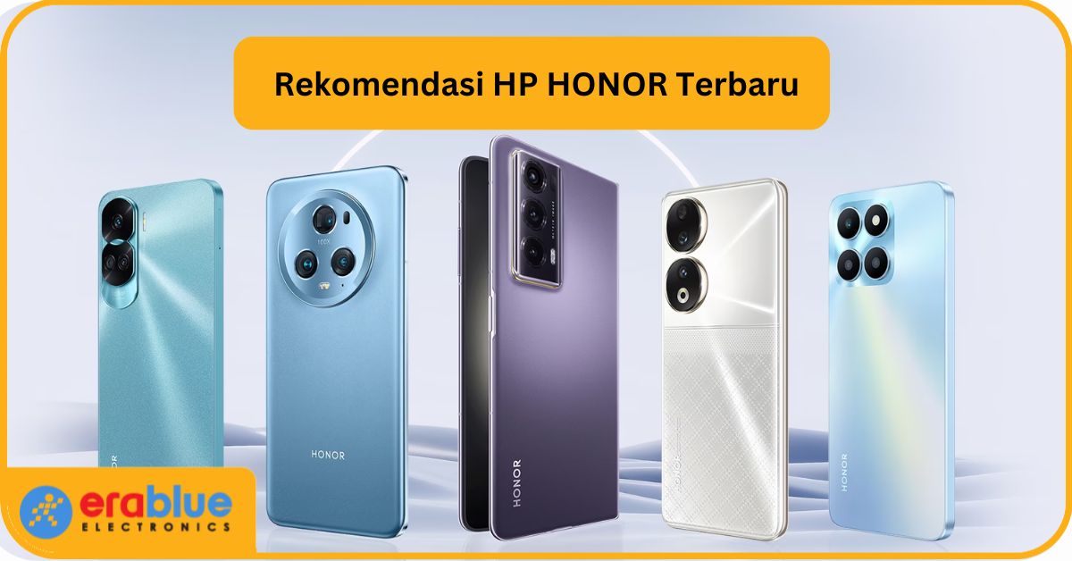 5 HP HONOR Terbaru 2026, Lengkap dengan Daftar Harga! | erablue.id